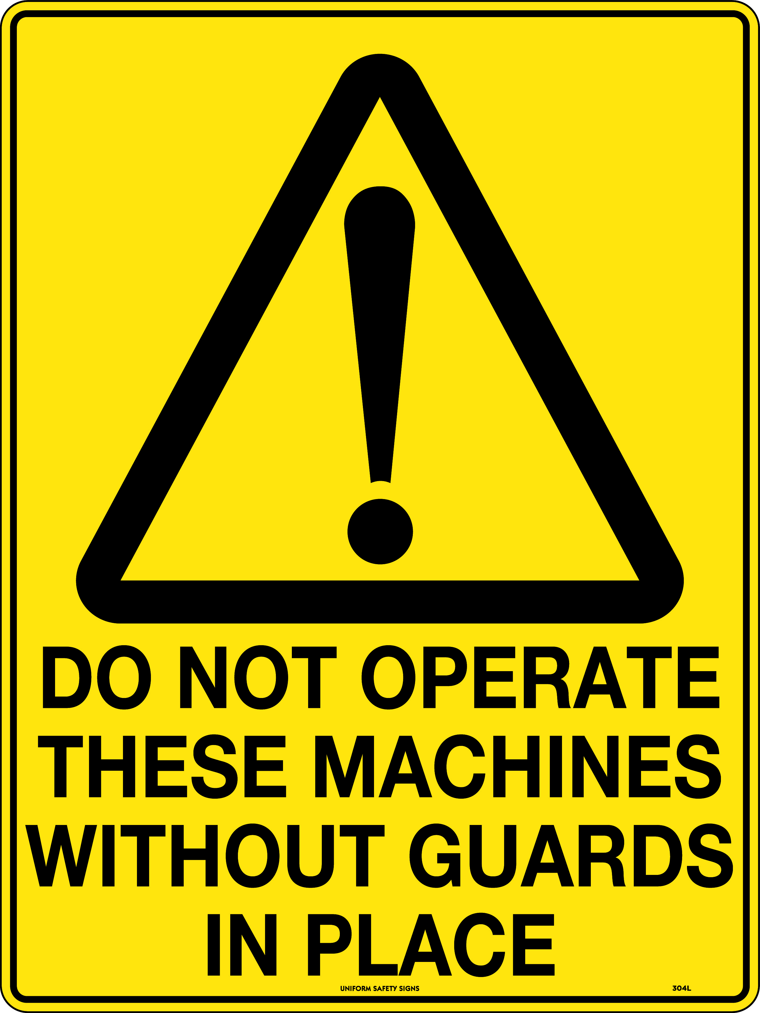 Do Not Operate These Machines Without Guards In Place
