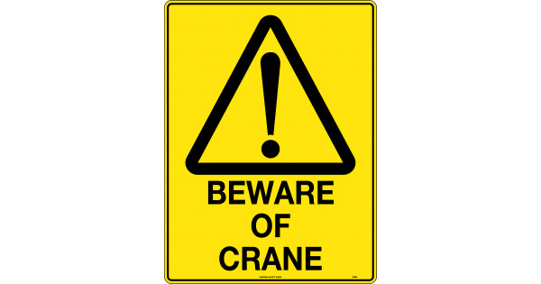 Beware Of Crane