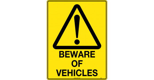 Beware Of Vehicles