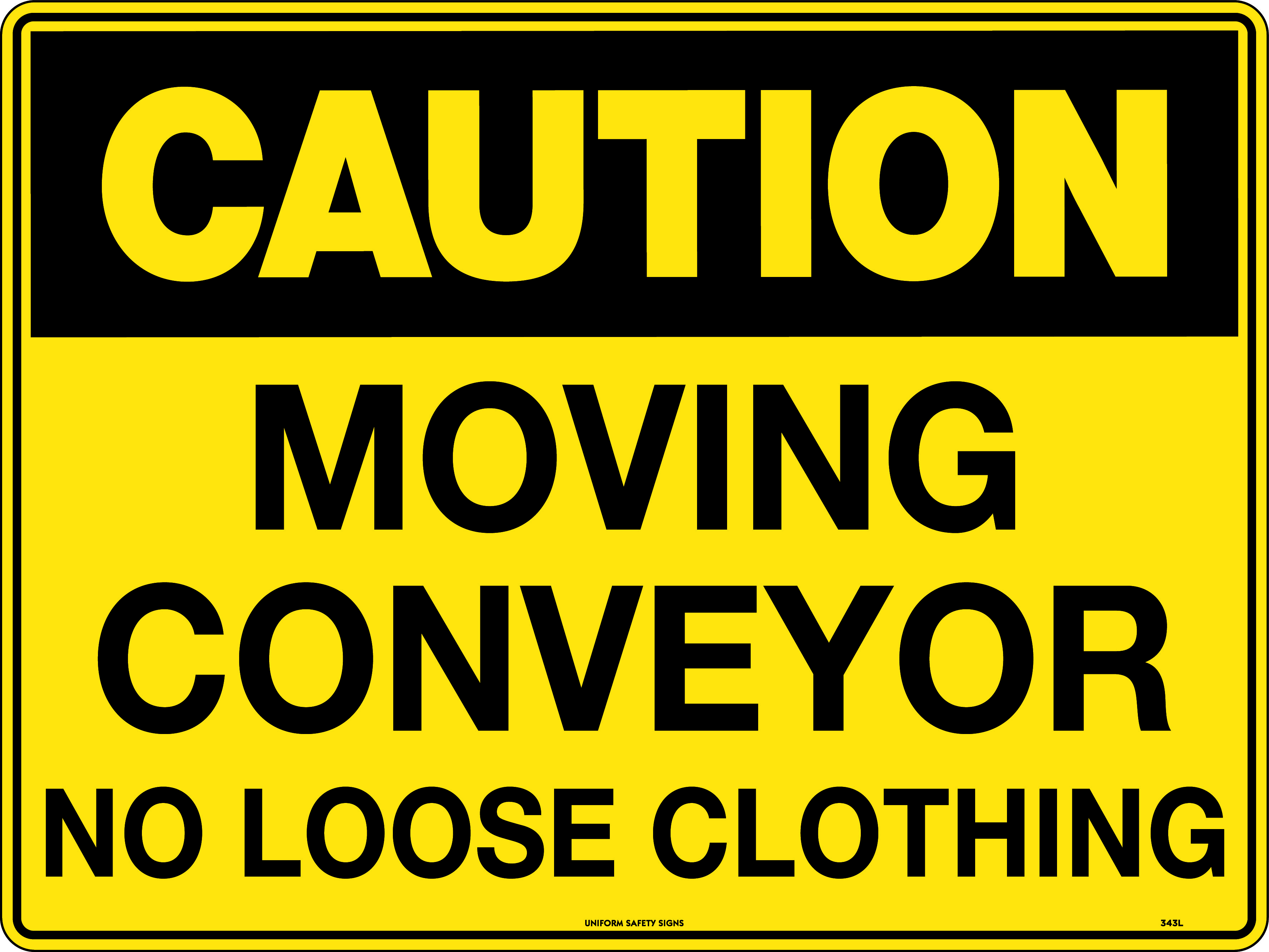 Caution Moving Conveyor No Loose Clothing