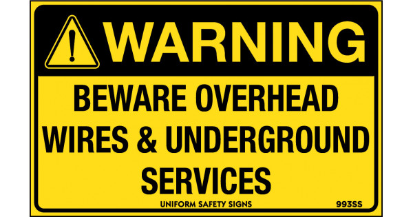 Warning - Beware Overhead Wires & Underground Services