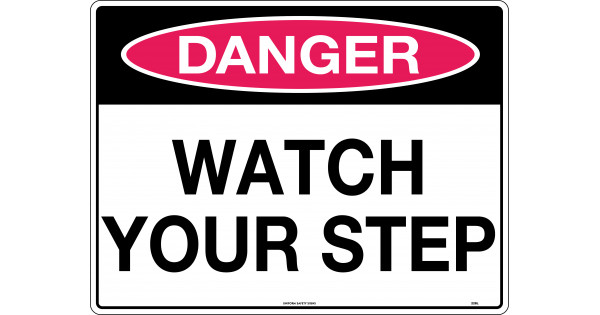 Danger - Watch Your Step