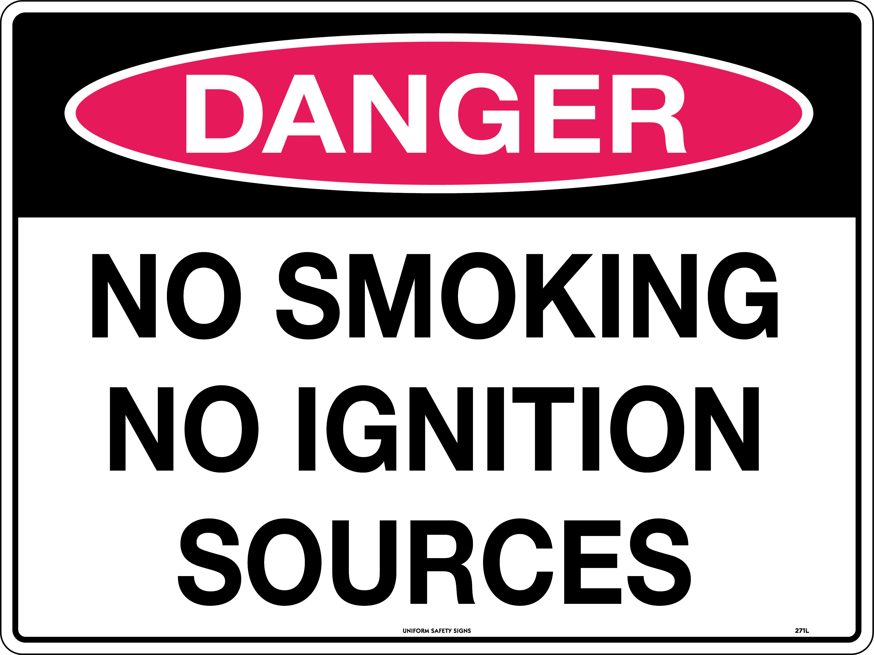Danger - No Smoking No Ignition Sources