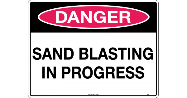 Danger - Sand Blasting In Progress