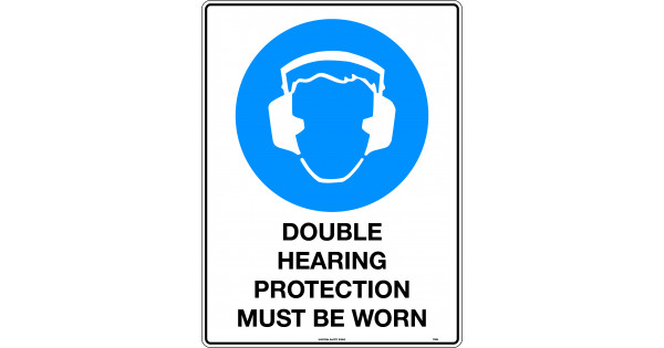 Double Hearing Protection Must Be Worn