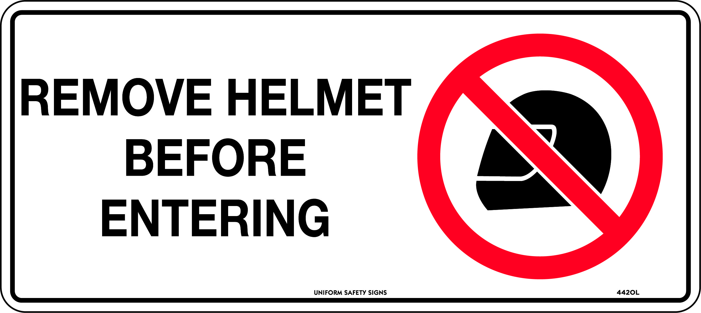 Remove Helmet Before Entering