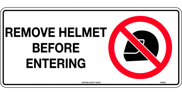 Remove Helmet Before Entering
